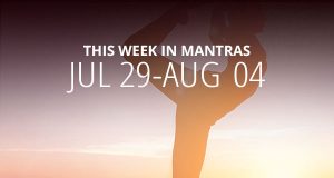 This Week in Mantras: July 29 - August 4 | California Psychics