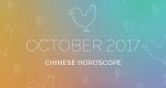 Your Chinese Year Horoscope October 2017: Chinese Zodiac & Astrology ...