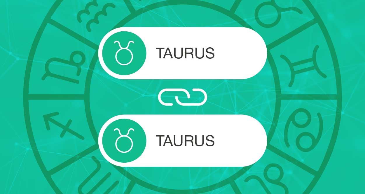 Taurus and Taurus Love Compatibility: Are They a Relationship Match ...